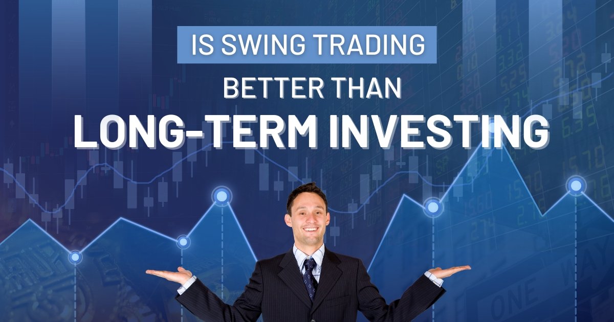 Is Swing Trading Better Than Long-Term Investing? - Green Candle ...